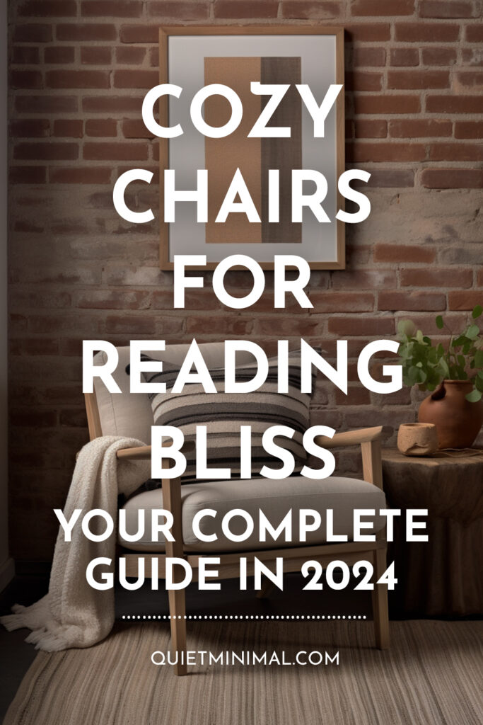 Cozy Chairs for Reading Bliss: Your Complete Guide of 2026 - Quiet Minimal
