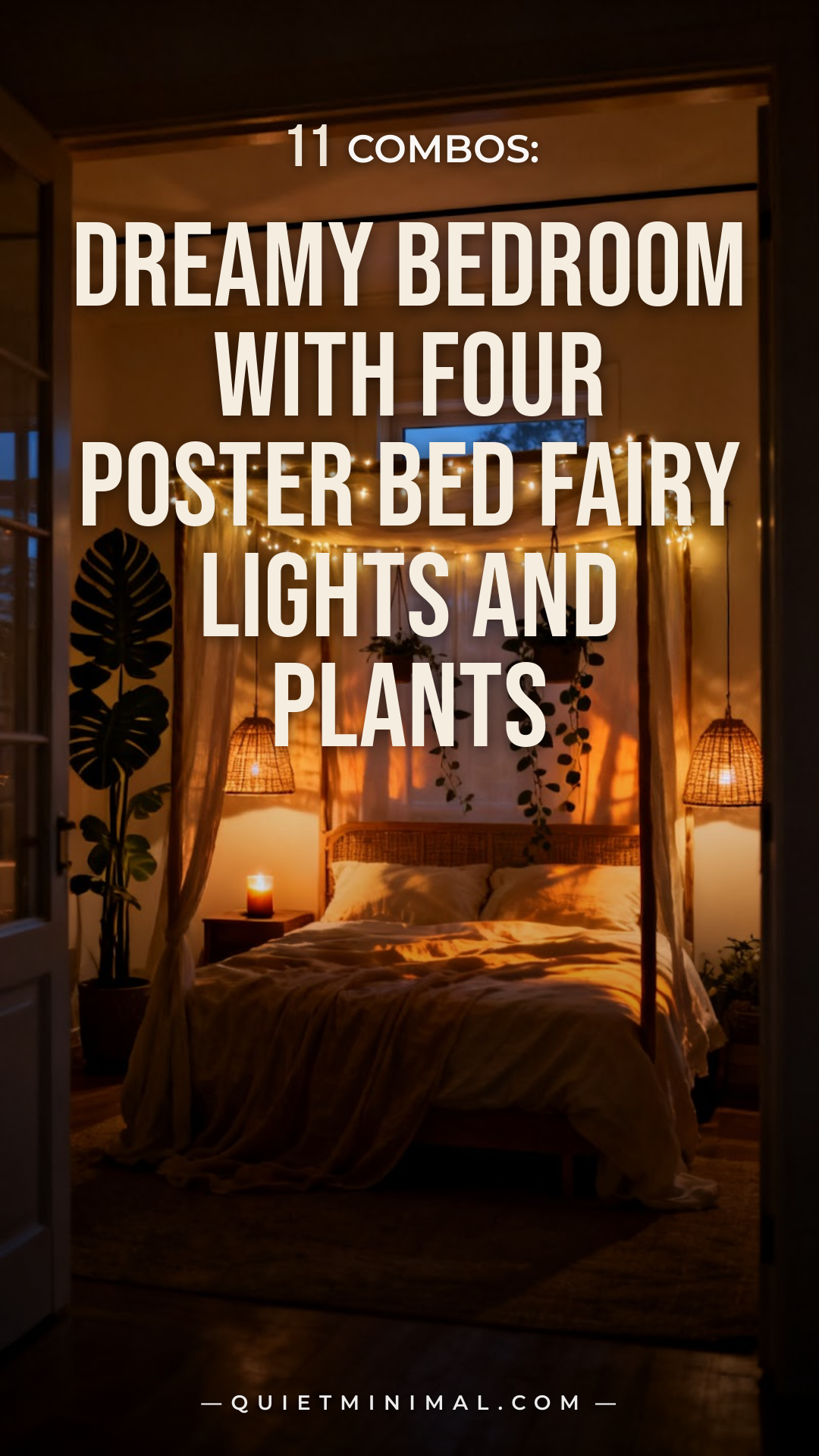 11 Dreamy Bedroom Ideas with a Four Poster Bed, Fairy Lights, and ...